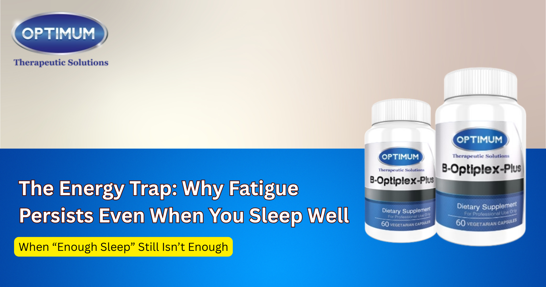 The Energy Trap: Why Fatigue Persists Even When You Sleep Well ...
