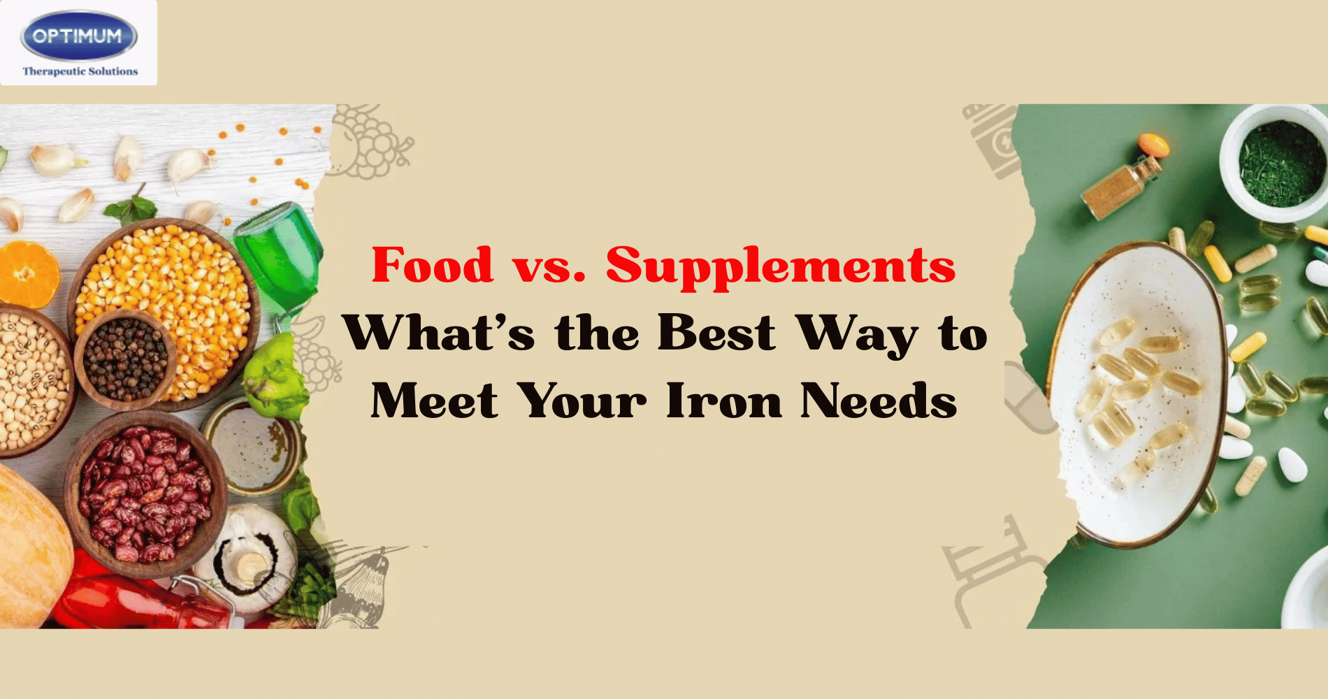 Food vs. Supplements: Best Way to Meet Your Iron Needs – Optimum ...